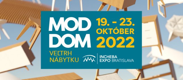 Veľtrh nábytku, doplnkov a interiérového dizajnu MODDOM 2022 ...